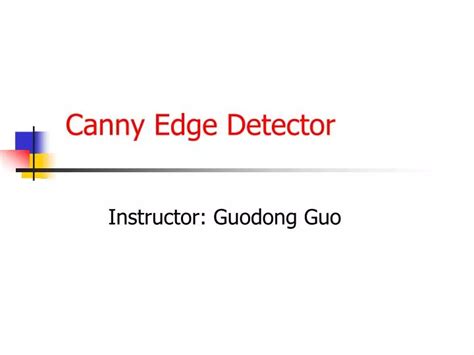 Ppt Canny Edge Detector Powerpoint Presentation Free Download Id