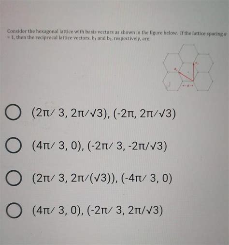 solved consider the hexagonal lattice with basis vectors as