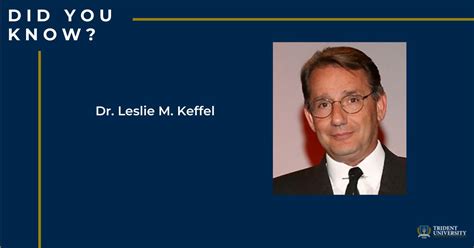 Did You Know That Dr Les Keffel Is A Retired Air Force Officer Who Saw Active Service In
