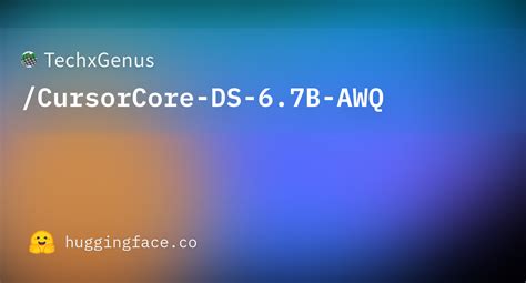 techxgenus cursorcore ds 6 7b awq · hugging face
