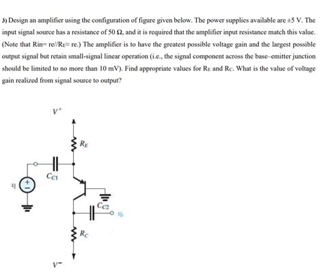 solved 3 design an amplifier using the configuration of