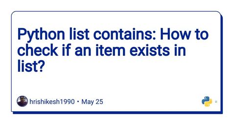 Python list contains: How to check if an item exists in list? : r/DevTo
