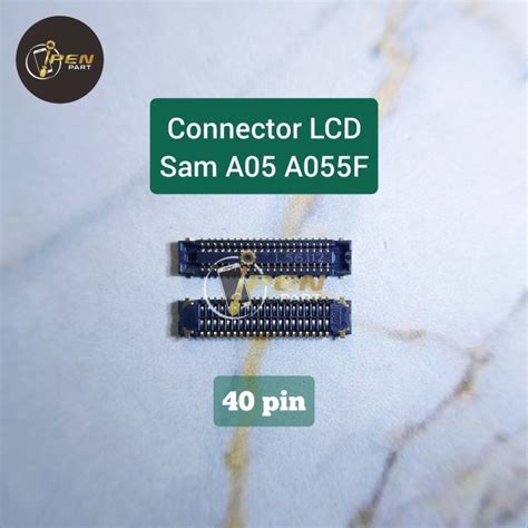 LAYAR Lcd Connector Samsung A A F Original Screen Connector Socket Shopee Malaysia