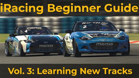 Iracing Beginner Guide 2020 Vol 3 How To Learn A Track Youtube