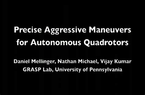 Aggressive Maneuvers For Autonomous Quadrotor Flight
