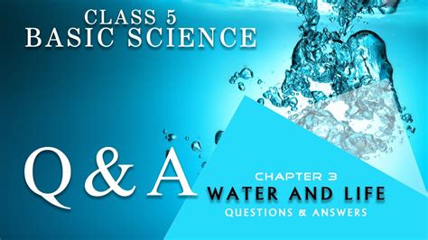 Class 5 Basic Science Chapter 3 Water And Life Questions And Answers Class5 Newsyllabus