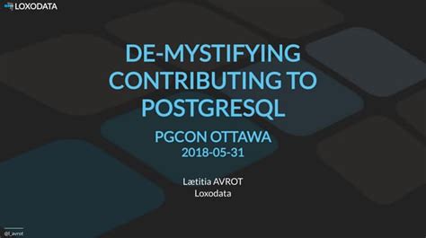 de mystifying contributing to postgresql ppt