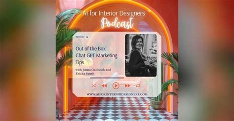 Ericka Saurit On Linkedin Ep 34 Out Of The Box Chat Gpt Marketing Tips With Ericka Saurit