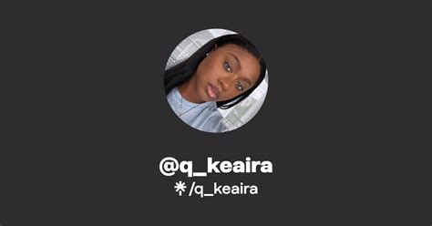 Q Keaira Instagram Tiktok Linktree