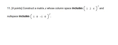 solved construct a matrix a whose column spaceincludes1