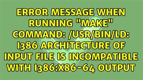 Error Message When Running Make Command Usr Bin Ld I Architecture Of Input File Is