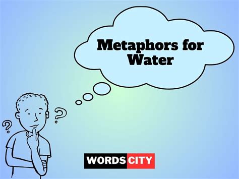 50 Metaphors For Water Words City
