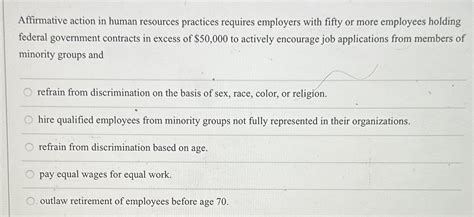 Solved Affirmative action in human resources practices | Chegg.com