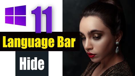 Hide The Language Bar In Windows 11 Youtube