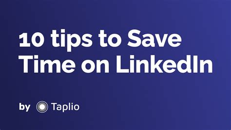 How To Save Time On Linkedin A Comprehensive Guide
