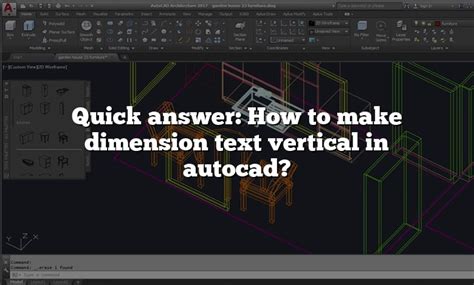 Quick Answer How To Make Dimension Text Vertical In Autocad CADdikt