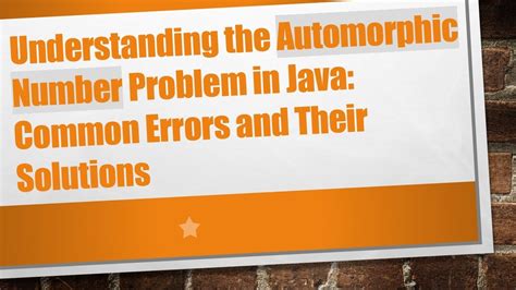 Understanding The Automorphic Number Problem In Java Common Errors And Their Solutions Youtube
