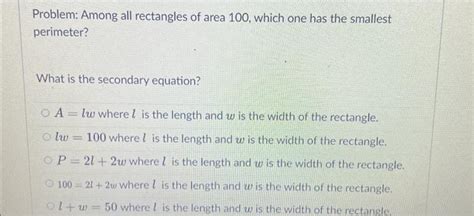 Solved Problem Among All Rectangles Of Area Which One Chegg