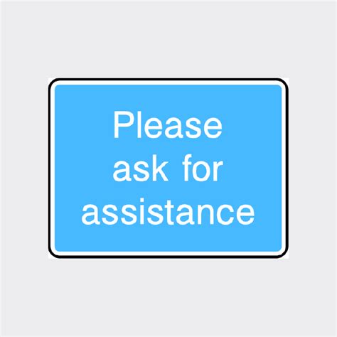 Please Ask For Assistance Sign Info0064 The Safety Sign Shop Please Ask For Assistance Sign Info0064 The Safety Sign Shop