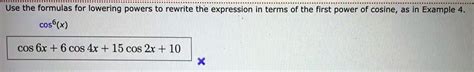 solved use the formulas for lowering powers to rewrite the expression