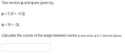 Solved Two Vectors P And Q Are Given By P I J Chegg Com