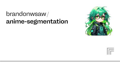 Brandonwsaw Anime Segmentation Run With An API On Replicate