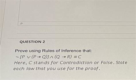 solved p question 2 prove using rules of inference that