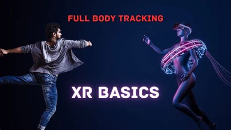 XR BASICS From Head To Toe Full Body Tracking YouTube