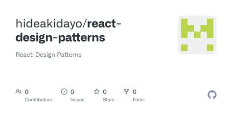 GitHub Hideakidayo React Design Patterns React Design Patterns
