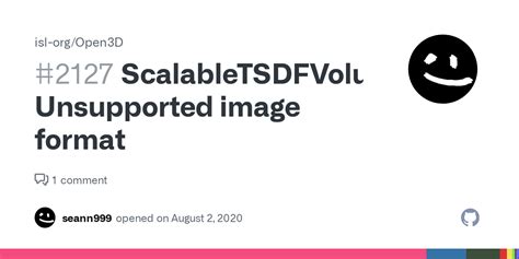 Scalabletsdfvolume Unsupported Image Format Issue Isl Org Open D Github