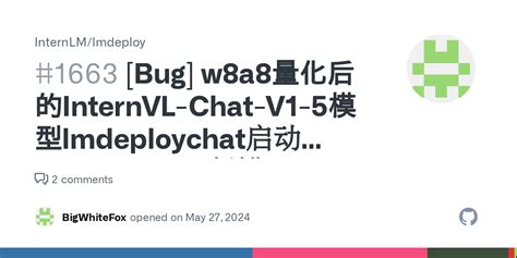Bug W8a8量化后的internvl Chat V1 5模型lmdeploychat启动transformers报错 · Issue 1663 · Internlmlmdeploy
