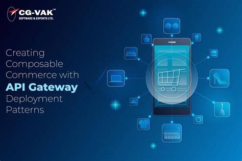 Creating Composable Commerce With API Gateway Deployment Patterns