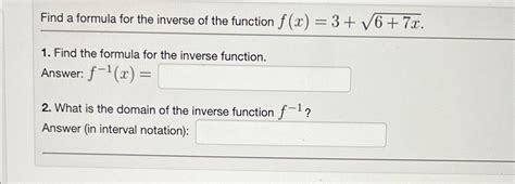 Solved Find A Formula For The Inverse Of The Function