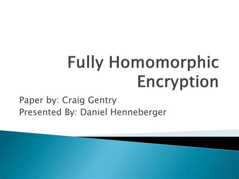 Ppt Fully Homomorphic Encryption Powerpoint Presentation Free Download Id 2715377