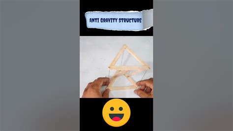 Anti Gravity Structure Science Project Youtubeshorts Shorts Creativefest Youtube