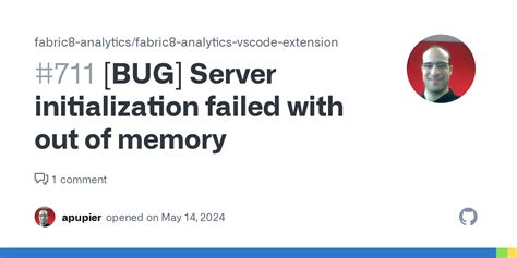 Bug Server Initialization Failed With Out Of Memory · Issue 711