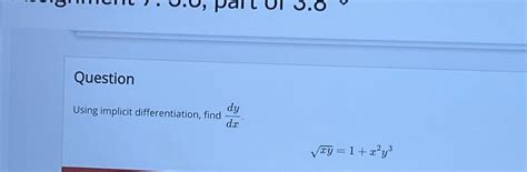 solved questionusing implicit differentiation find