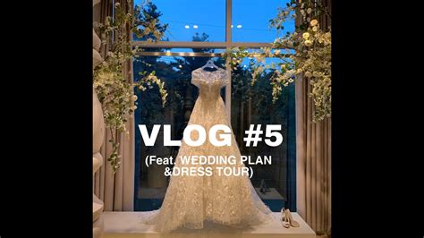 Vlog 5 결혼준비 브이로그👰‍♀️ 드레스투어드레스투어 가기 전 준비와 꿀팁😻 웨딩플래너투어 이시국 롱디의 결혼준비 Youtube