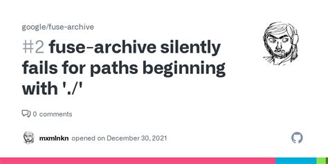 Fuse Archive Silently Fails For Paths Beginning With · Issue 2