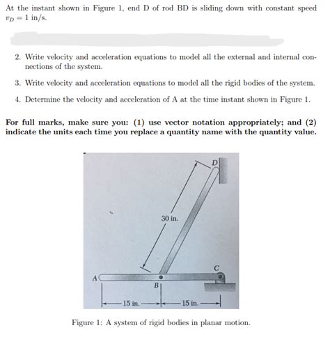 Solved At The Instant Shown In Figure 1 End D Of Rod Bd Is
