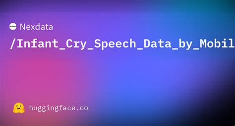 Nexdata Infant Cry Speech Data By Mobile Phone At Main