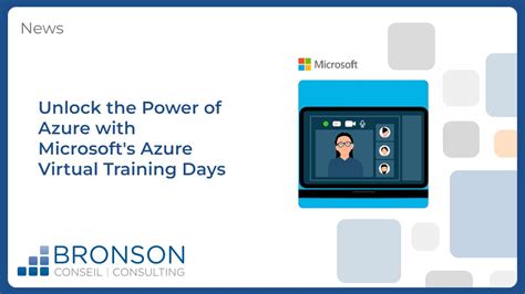 Unlock The Power Of Azure With Microsofts Azure Virtual Training Days