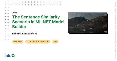 The Sentence Similarity Scenario In Ml Net Model Builder Infoq