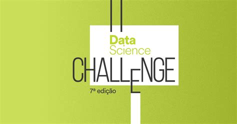 7ª Edição Data Science Challenge Nova Ims