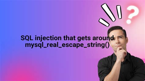 Sql Injection That Gets Around Mysqlrealescapestring Youtube