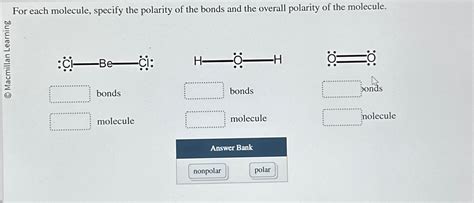 Solved For Each Molecule Specify The Polarity Of The Bonds Chegg Com