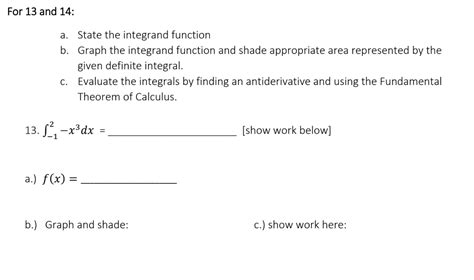 solved for 13 and 14 a state the integrand function b