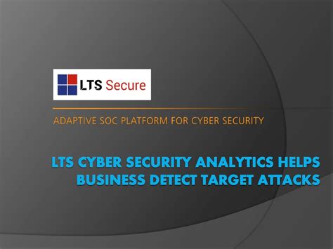 Ppt Lts Cyber Security Analytics Helps Business Detect Target Attacks