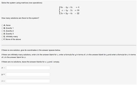 Solved Solve The System Using Matrices Row Operations How