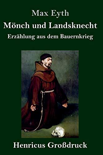 Mönch Und Landsknecht Großdruck Erzählung Aus Dem Bauernkrieg By Max